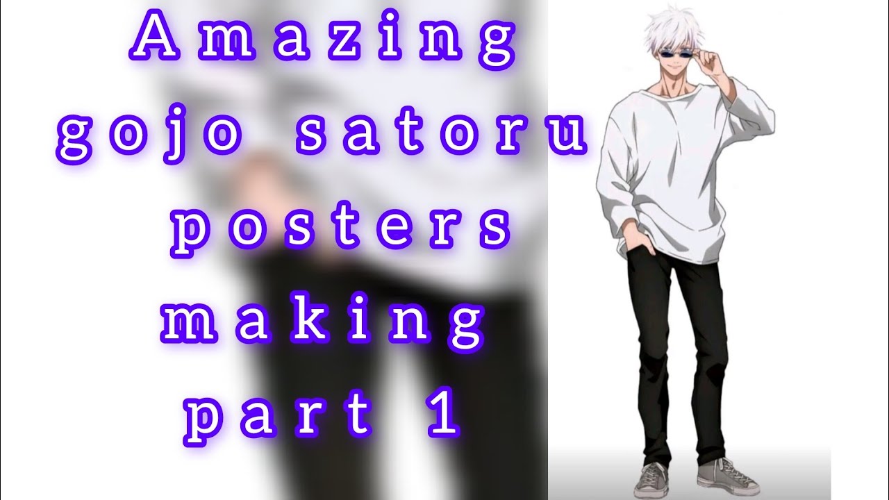 amazing gojo satoru poster making part 1 - YouTube