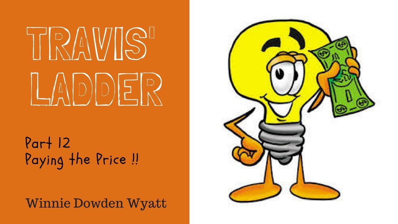 Travis' Ladder (Part 12) -- Paying the Price !!! - YouTube