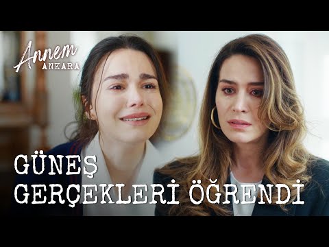 Güneş Gerçekleri Öğrendi - Annem Ankara (13. Bölüm)