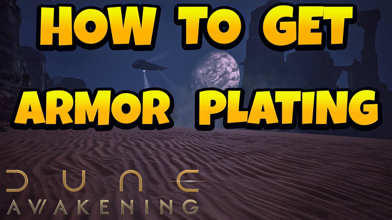 How to Get Armor Plating in Dune Awakening - YouTube