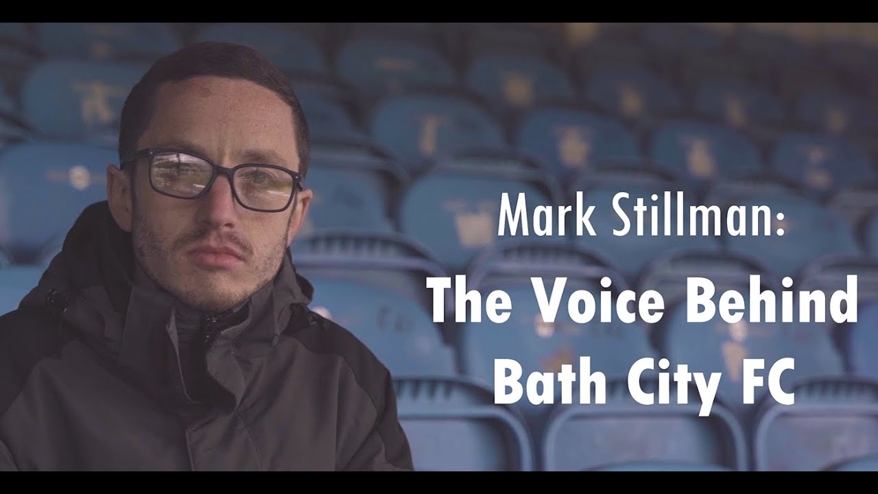 Mark Stillman: THE VOICE BEHIND BATH CITY FC - YouTube
