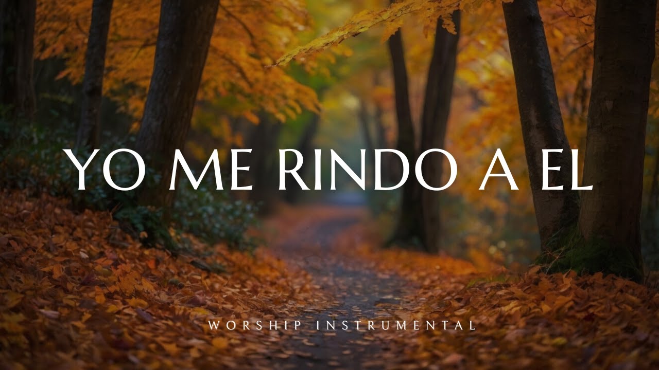 🎹🙌 YO ME RINDO A EL | ADORACION INSTRUMENTAL // MOMENTO PARA ORAR Y ...