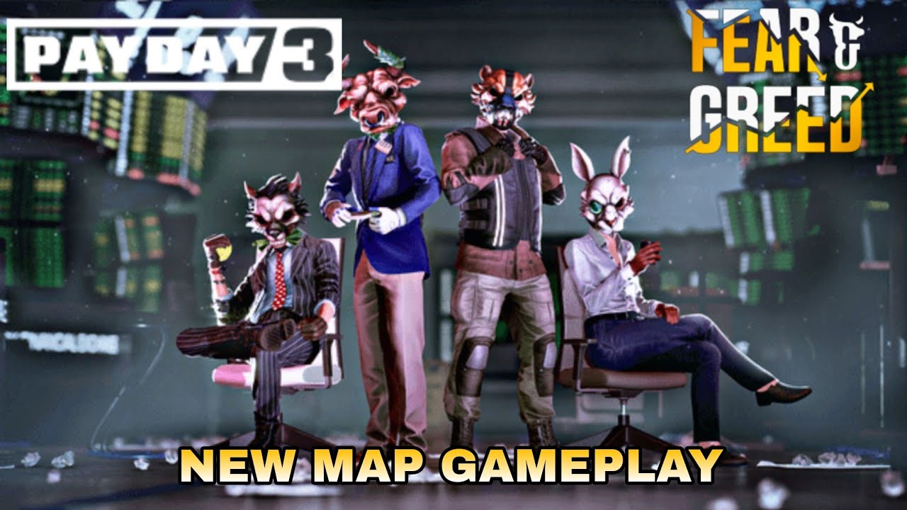 PAYDAY 3 | Fear & Greed New Map Gameplay - YouTube