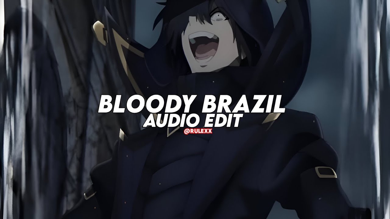 Bloody Brazil - Tenzoo [Edit Audio] @TERIBLEPHONKS - YouTube