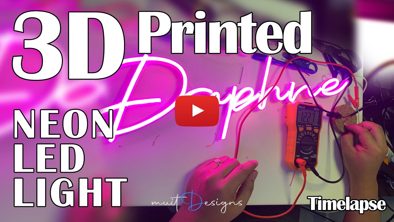 3D PRINTED - NEON LED LIGHT | DIY | CR-10SMART | muiTDesigns - YouTube