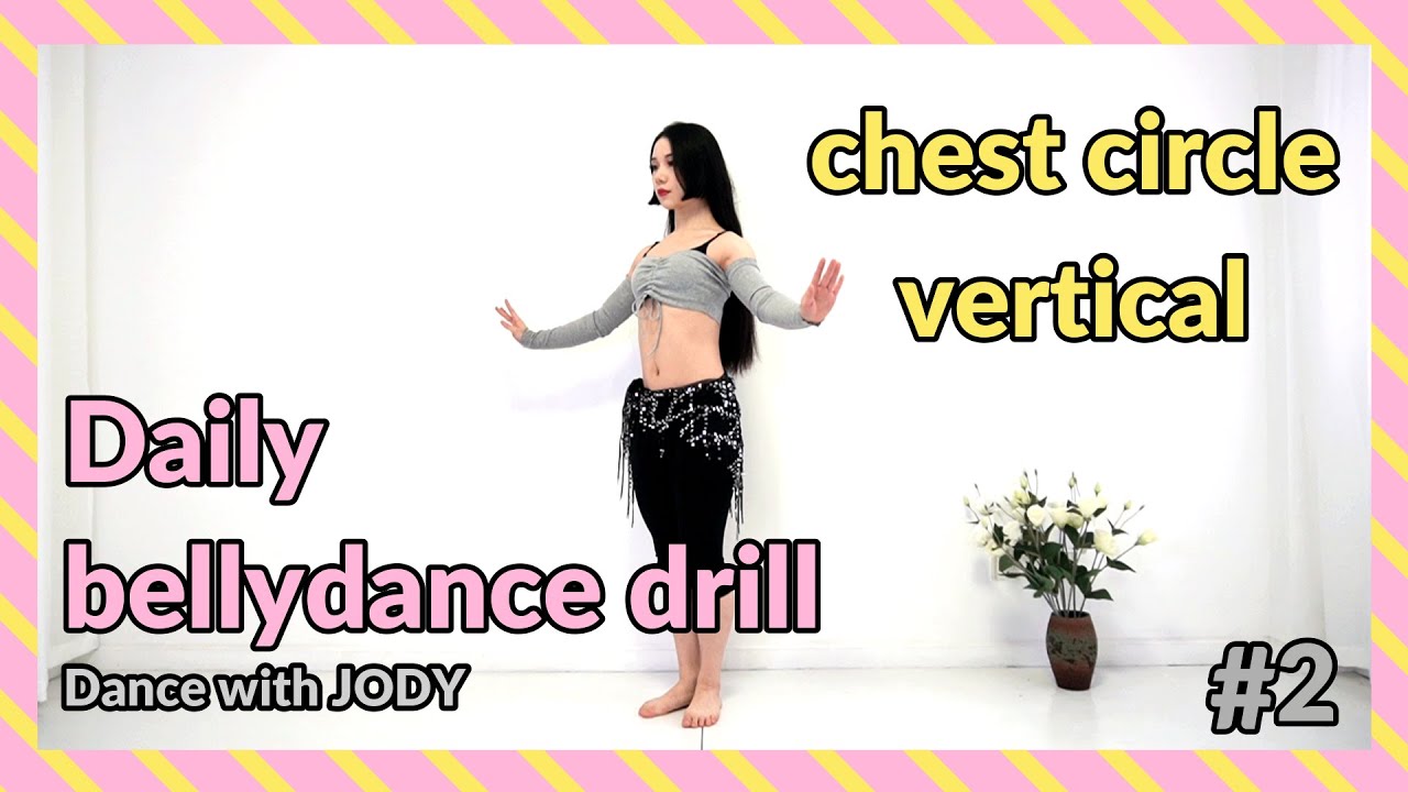 Daily bellydance drill chest circle vertical follow along Dance with ...