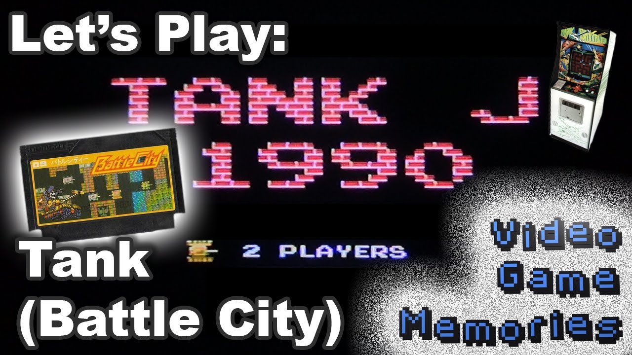 Let's Play: Tank (Battle City) - Video Game Memories - YouTube