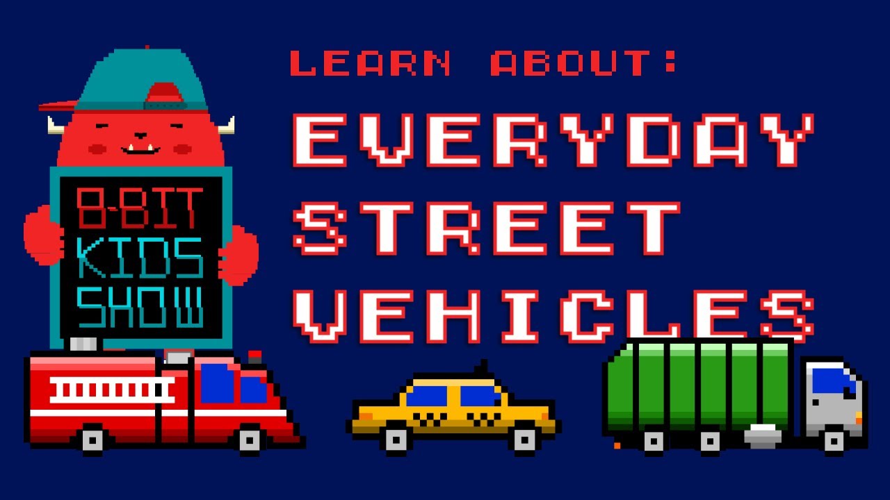 8 Bit Kids Show: Learn About Everyday Street Vehicles | Firetrucks ...