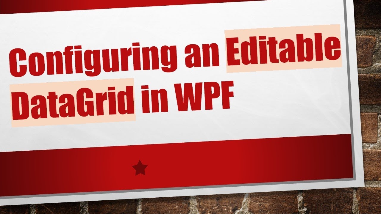 Configuring an Editable DataGrid in WPF - YouTube