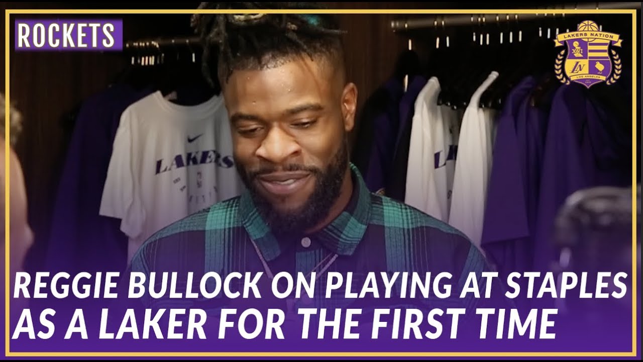 Lakers Post Game: Reggie Bullock On His First Game At Staples As a ...