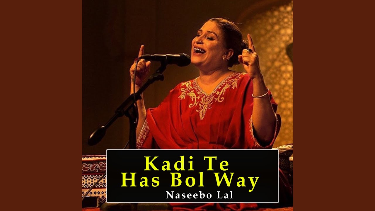 Kadi Te Has Bol Way - YouTube