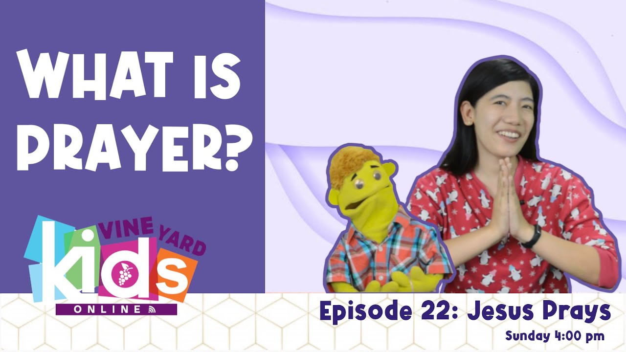 WHAT IS PRAYER? - A.C.T.S. // VINEYARD KIDS // Season 2 - Episode 22 ...