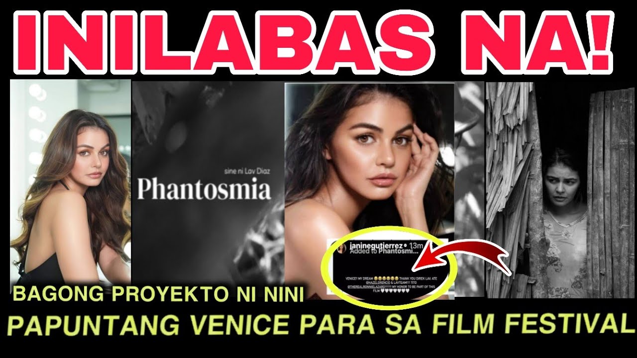 JANINE GUTIERREZ BIBIDA SA PHANTOSMIA FILM 2024, PAPUNTANG VENICE PARA SA FILM FESTIVAL - YouTube