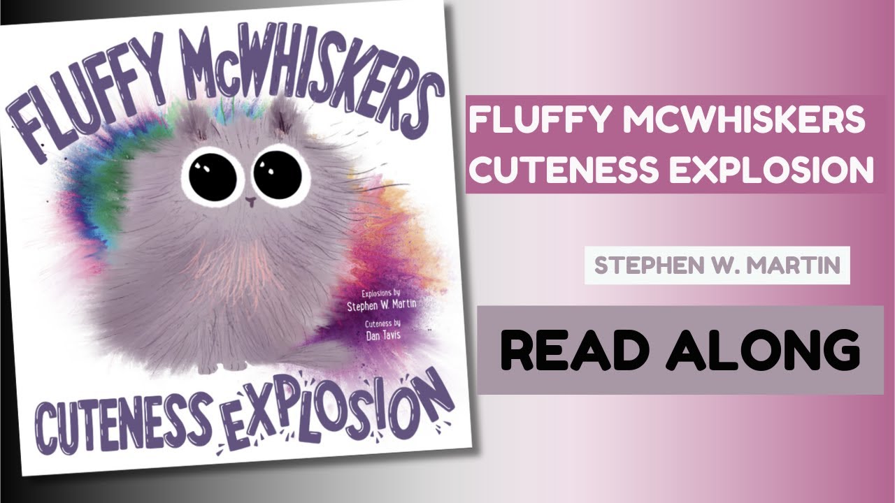 Read Aloud Book: FLUFFY MCWHISKERS CUTENESS EXPLOSION 🐈💣|| Amani's ...