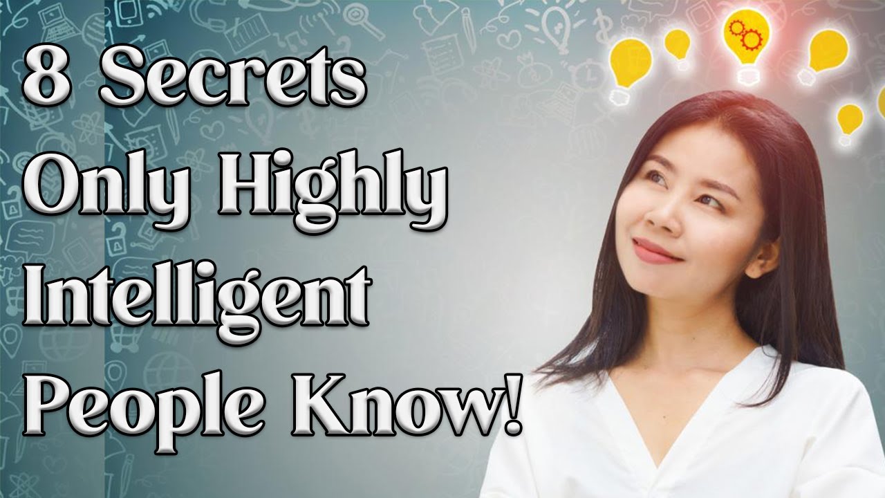 8 Secrets Only Highly Intelligent People Know | Aspire To Rise - YouTube