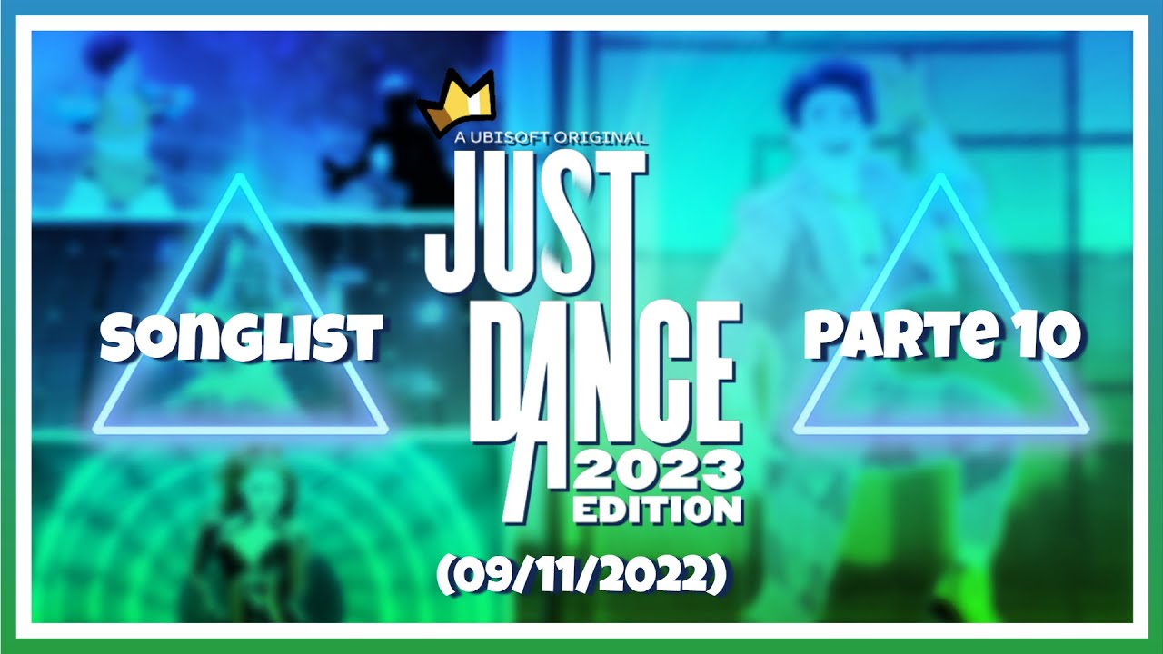 Just Dance 2023 Edition SONG LIST 09 11 2022 10 Actualizaci n just-dance-2023-edition-song-list-09-11-2022-10-actualizaci-n