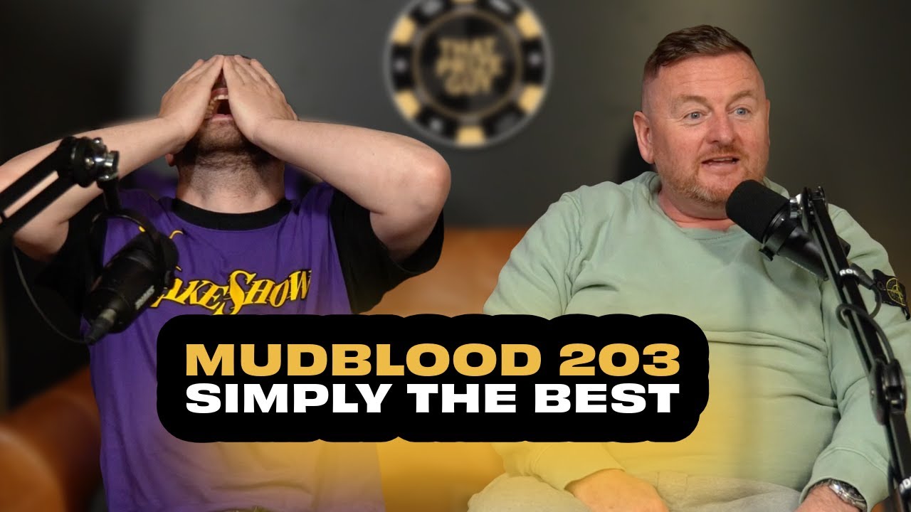 MUDBLOOD 203: SIMPLY THE BEST - YouTube