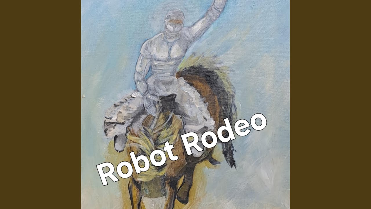 Robot Rodeo - YouTube