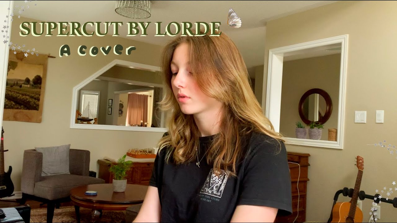 Supercut by Lorde, a Cover - YouTube