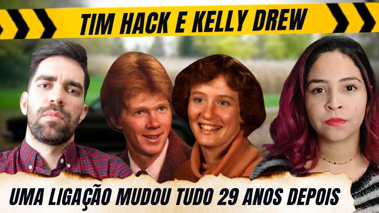 O CASO TIM HACK E KELLY DREW - YouTube
