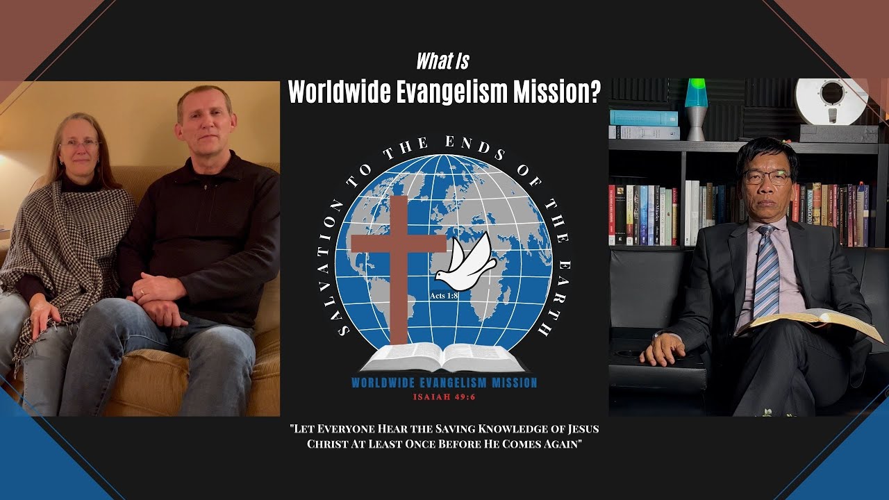 What Is "Worldwide Evangelism Mission"? - YouTube
