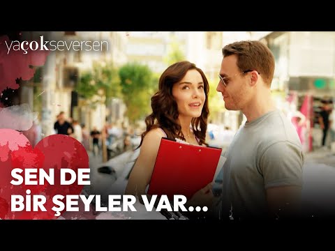 Ya Çok Seversen | Sen de Bir Şeyler Var...🔥😍❣️