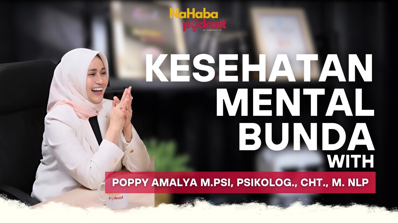 KESEHATAN MENTAL BUNDA DENGAN PSIKOLOG POPPY AMALYA - YouTube