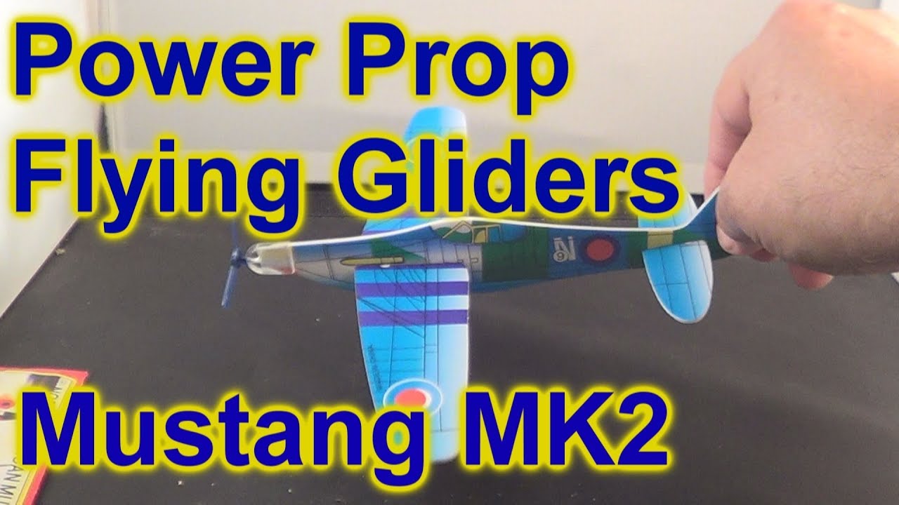 Power Prop Flying Gliders Mustang MK2 UnBox Build and Fly Plane - YouTube