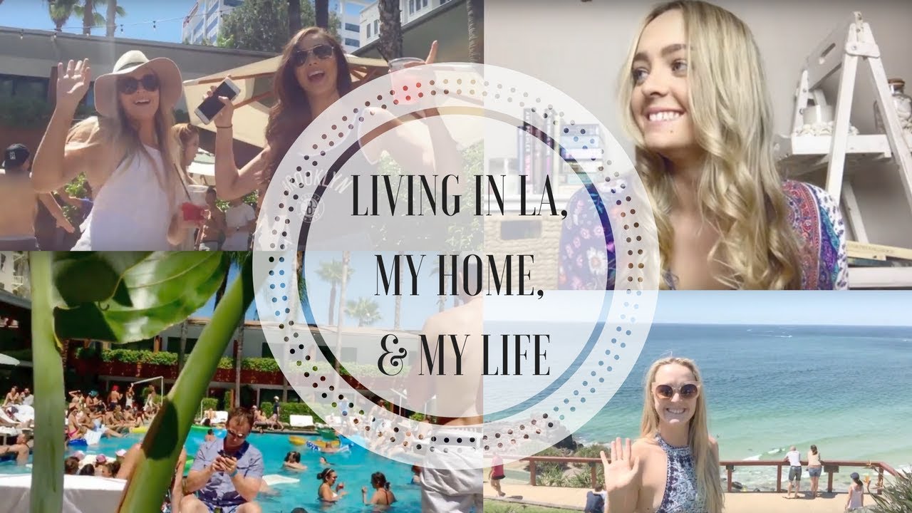 Living in LA, my home, & my life! - YouTube