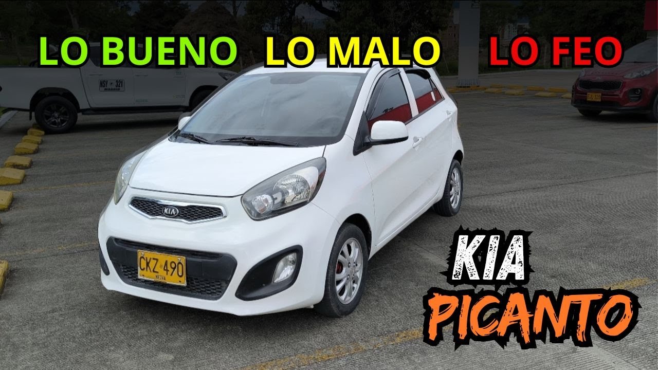 Kia Picanto🔥 Lo Bueno, Lo malo y lo Feo🤮 - YouTube