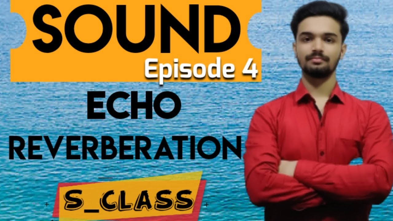 reverberation of sound class 9 | sound | echo | physics | Episode : 4 ...