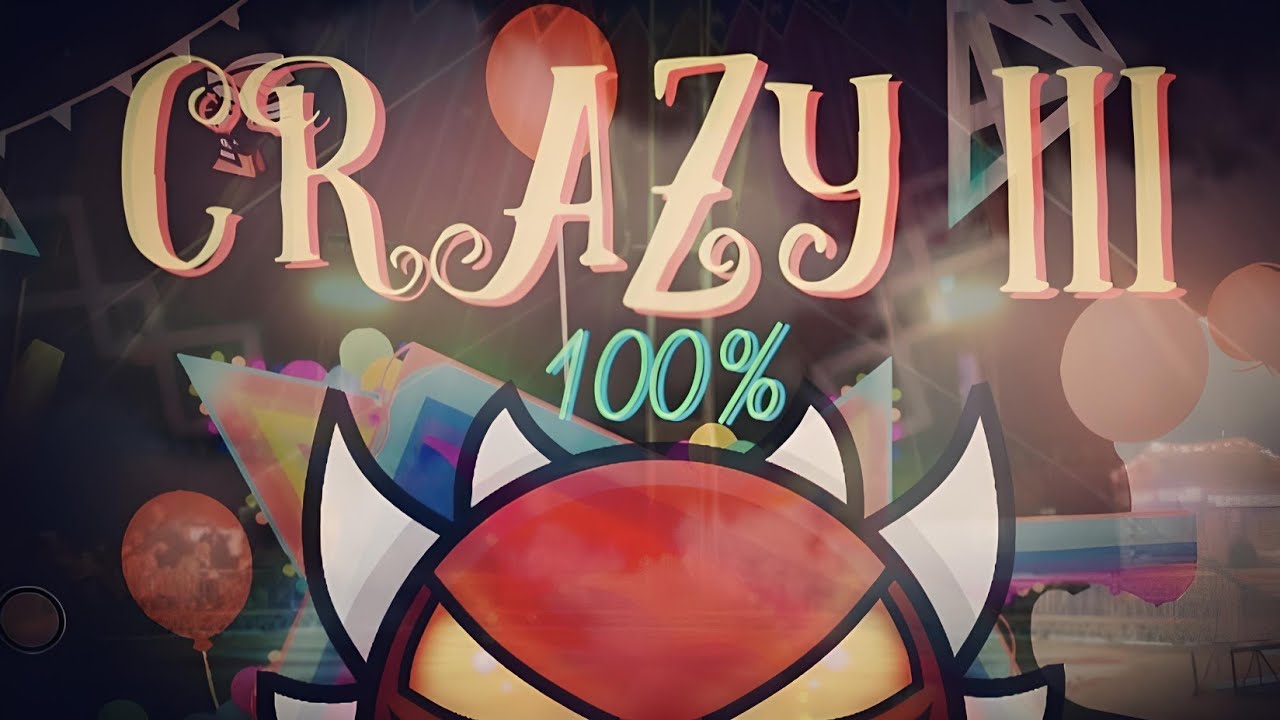 CRAZY III 100% (EXTREME DEMON) |Geometry Dash - YouTube