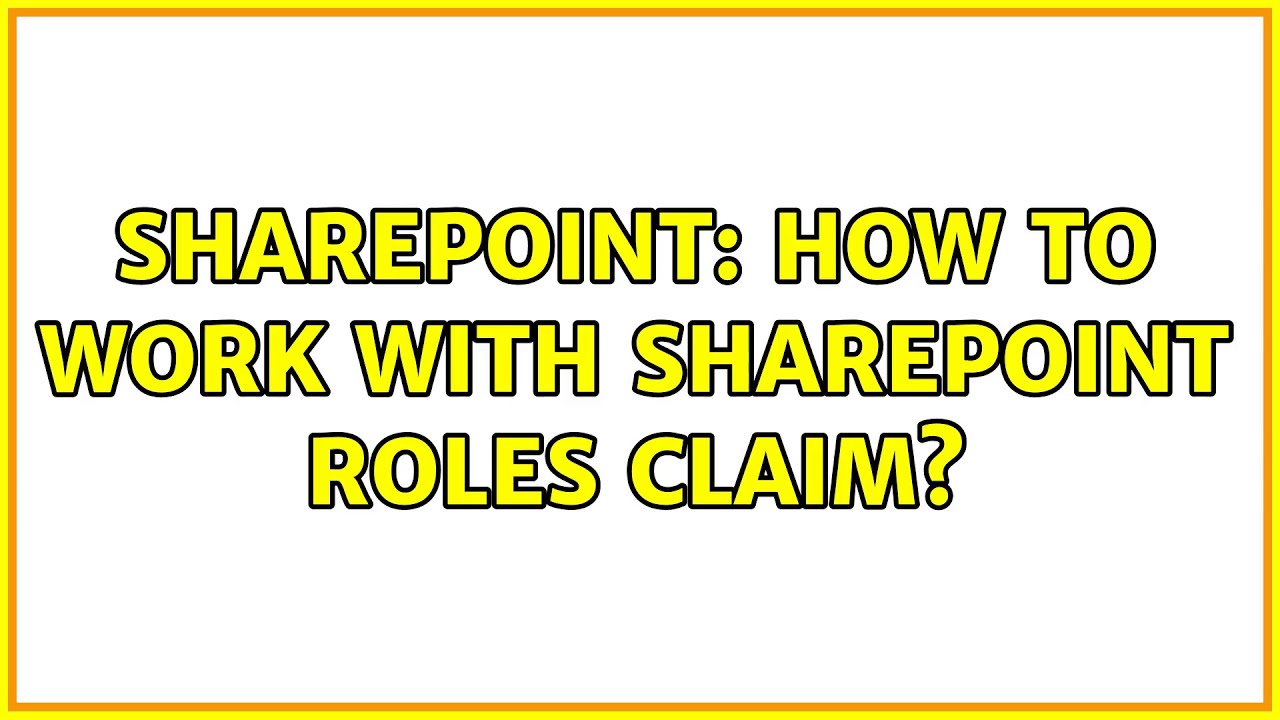Sharepoint: How to work with SharePoint Roles Claim? - YouTube