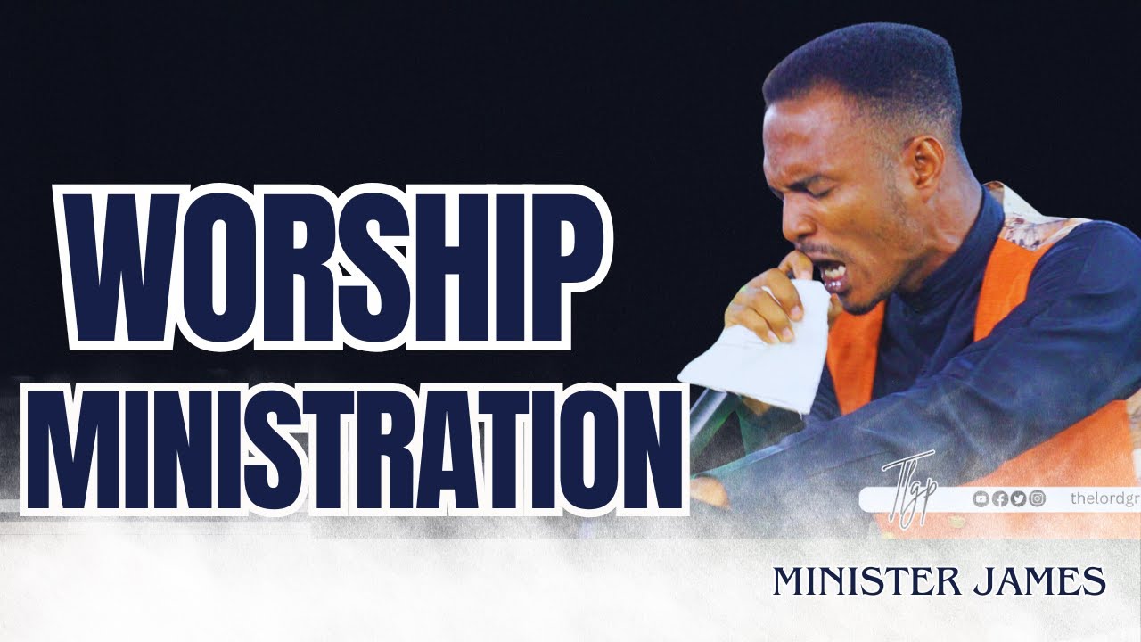 WORSHIP MINISTRATION || SUNDAY 24TH FEBRUARY 2025 || MINISTER JAMES ...