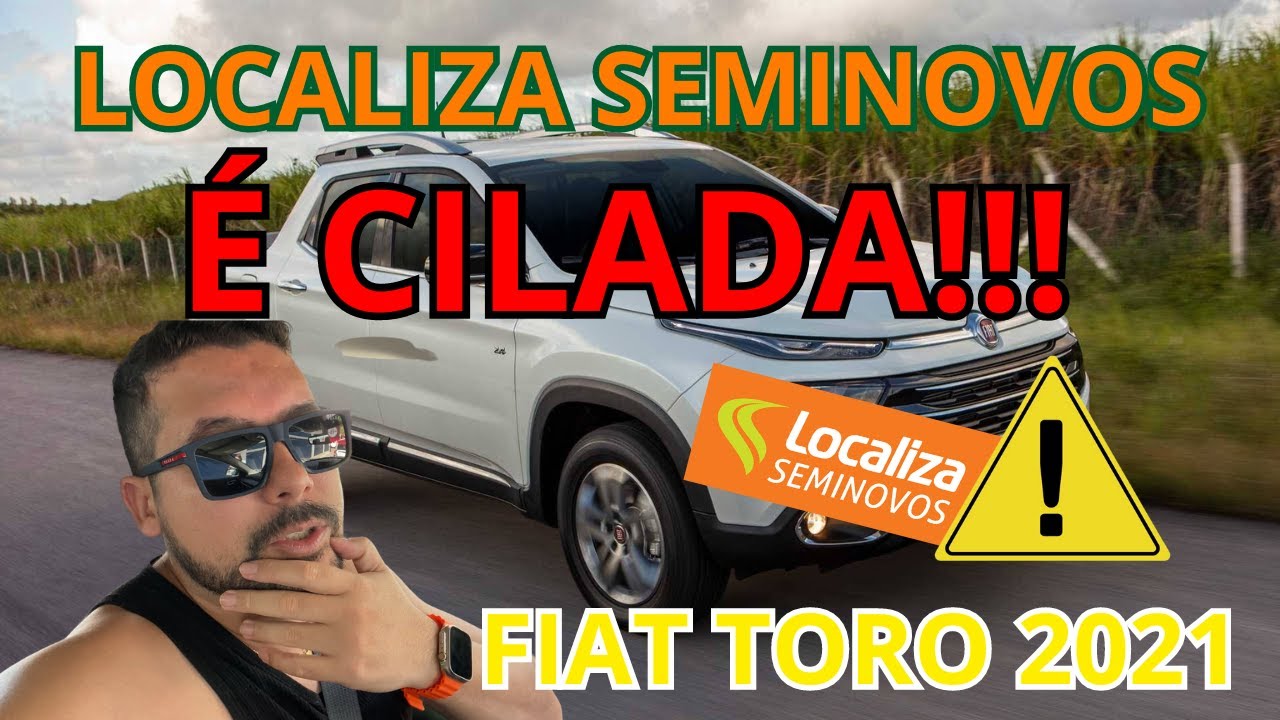 Carro Usado na Localiza Seminovos é bom? Consumo Fiat Toro 2021 Freedom ...