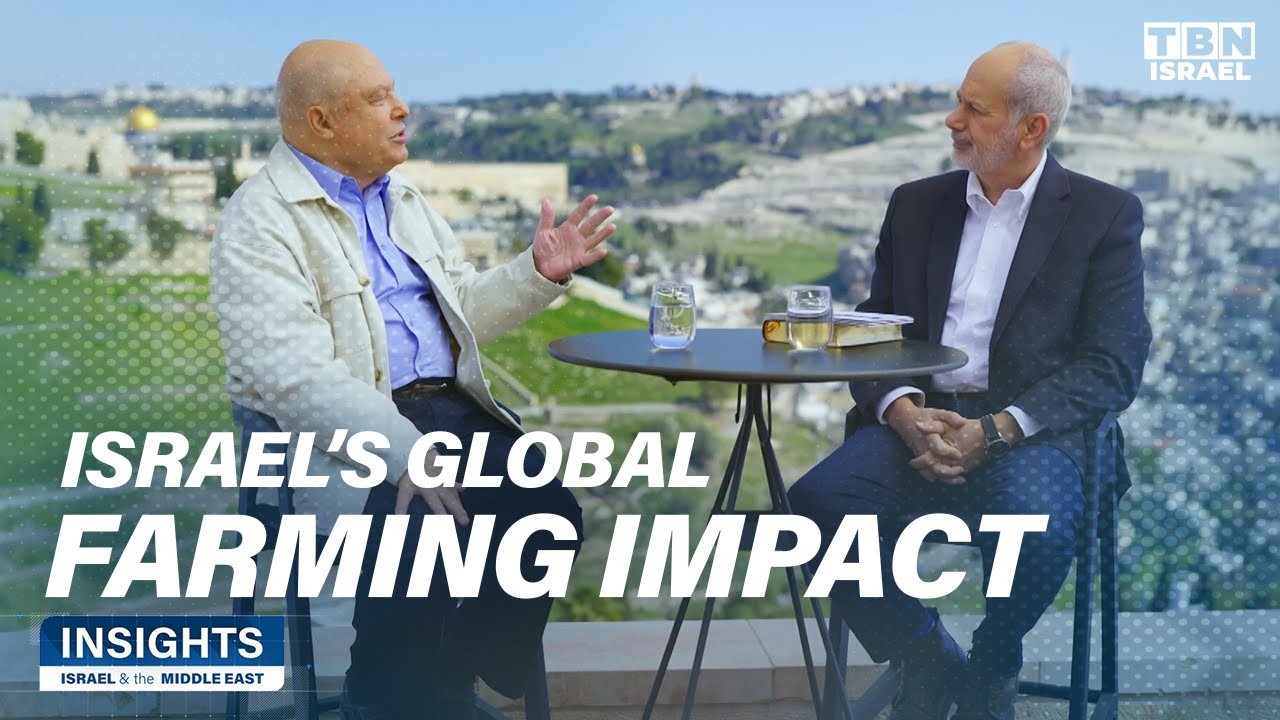 Israel's Global Farming Impact & the Future of Agriculture | Insights ...