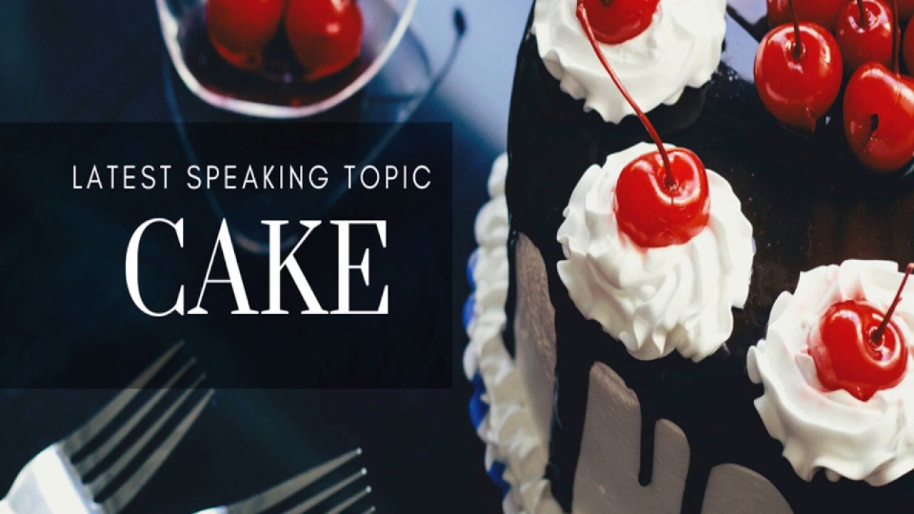 IELTS speaking part 1 Latest topic Cake - YouTube