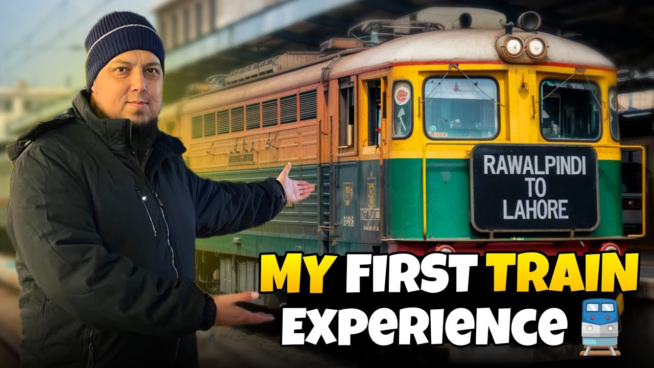 My First Train Adventure from Rawalpindi to Lahore - YouTube