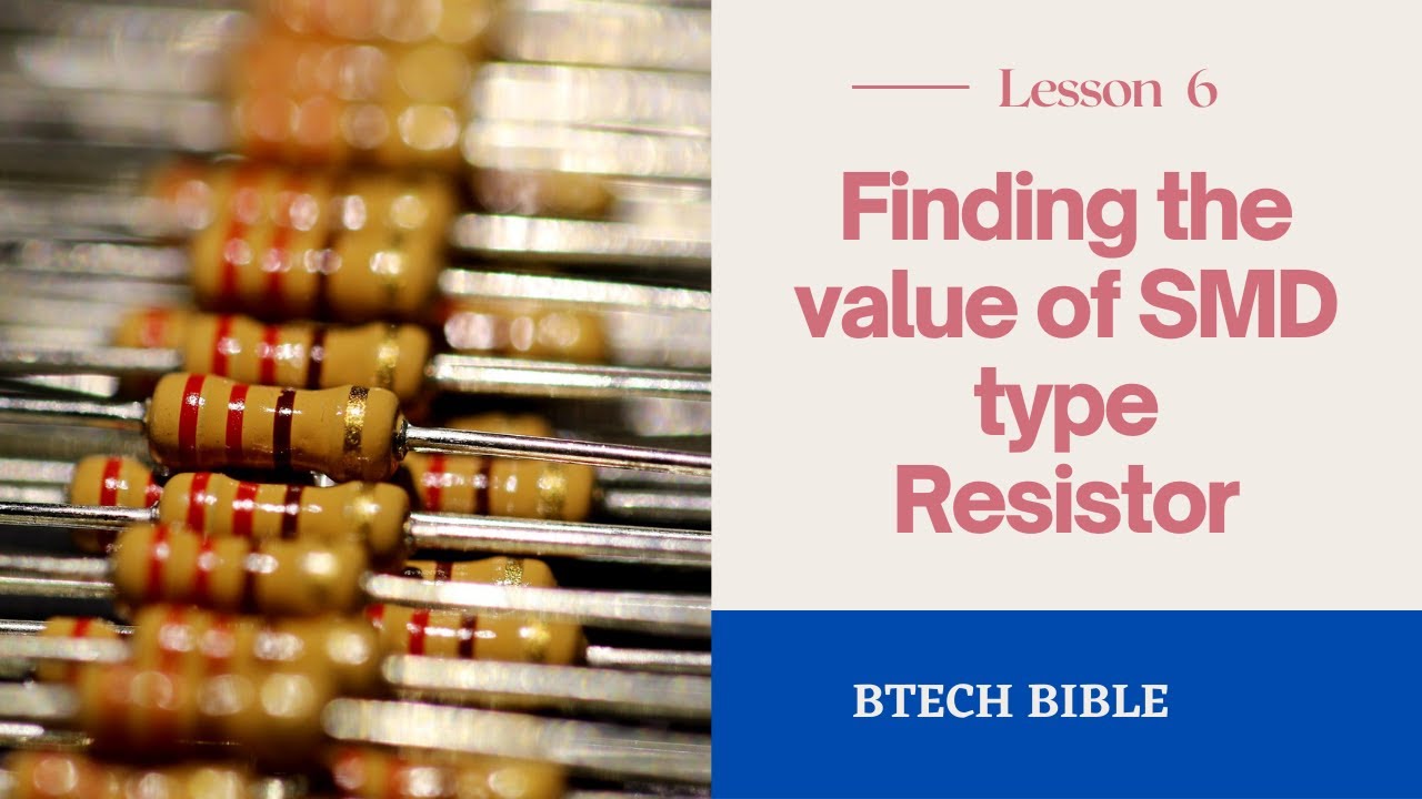 Resistor Tutorials | Lesson 6: How to find the value of a SMD resistor ...
