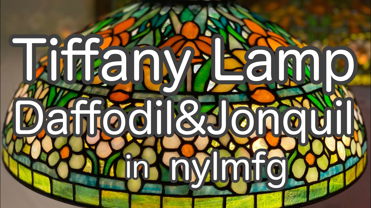 Tiffany Lamp ~Daffodil&Jonquil~ - YouTube