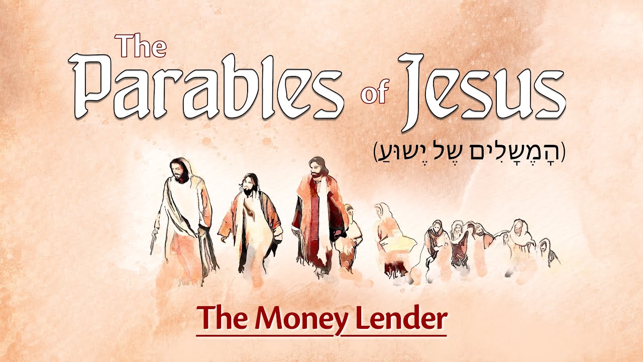 The Parable of the Money Lender (מָשָל מָלְווֶה הָכְסָפִים) - YouTube