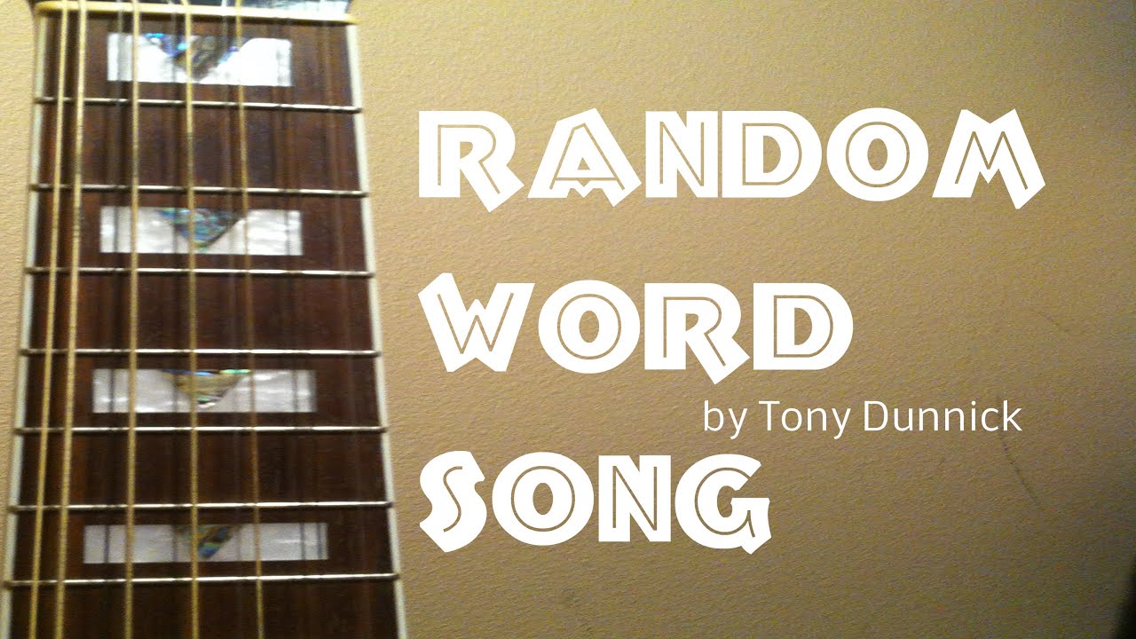 Outrageous Random Word Song By Tony Dunnick YouTube outrageous-random-word-song-by-tony-dunnick-youtube