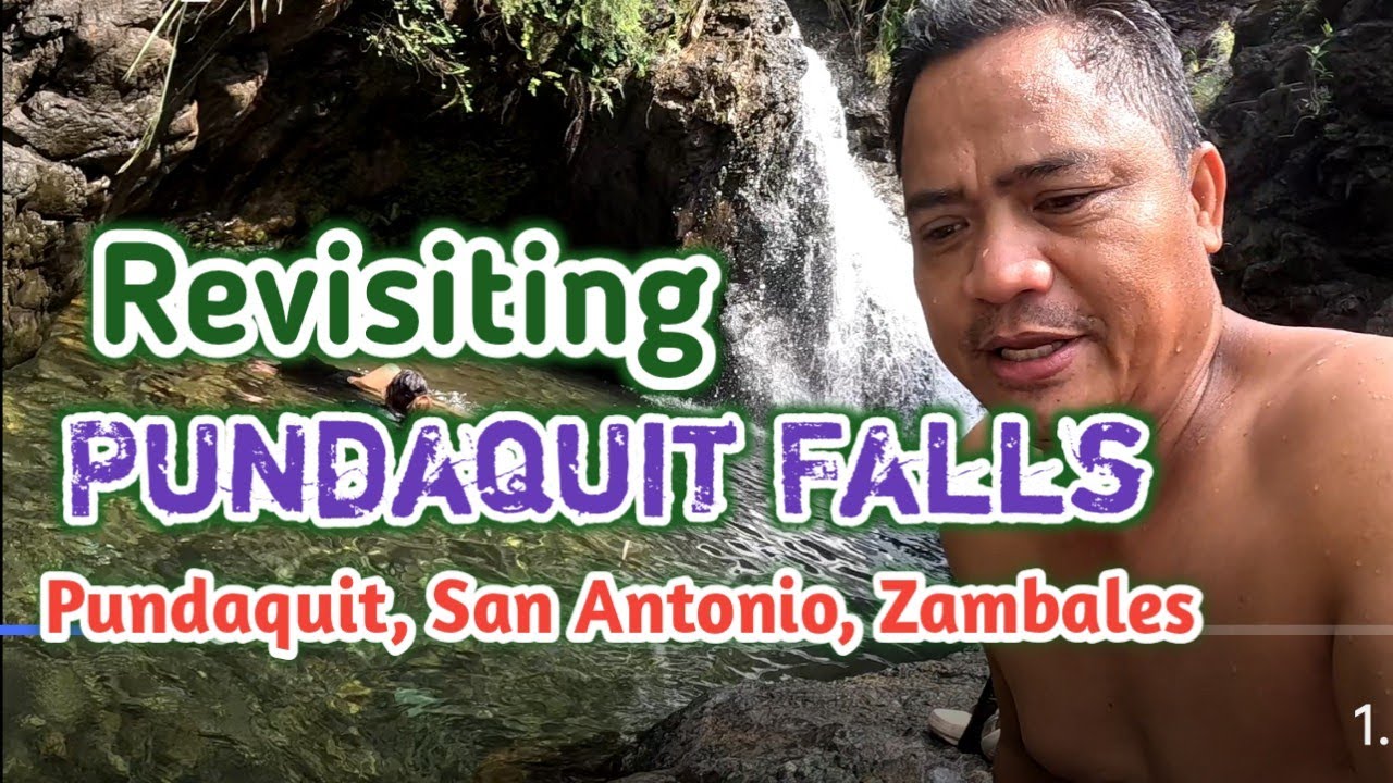 Revisiting Pundaquit Falls in Pundaquit, San Antonio, Zambales - YouTube