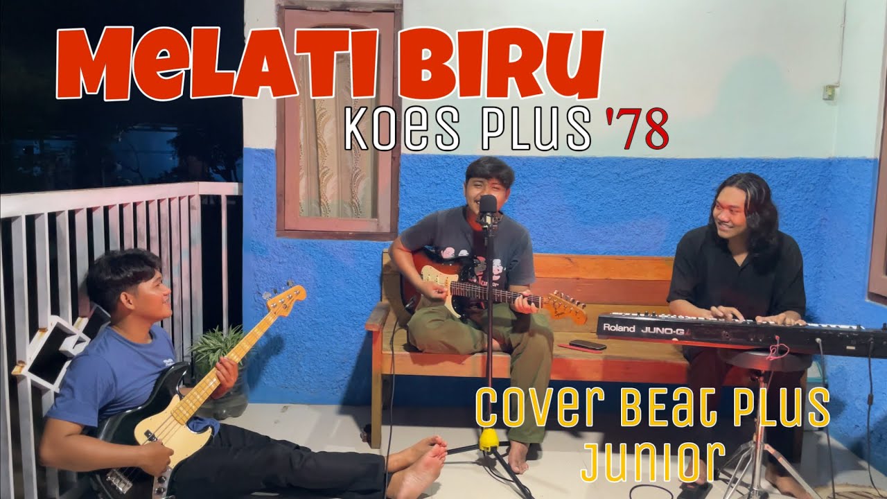 MELATI BIRU - KOES PLUS (Beat Plus Junior Cover) - YouTube