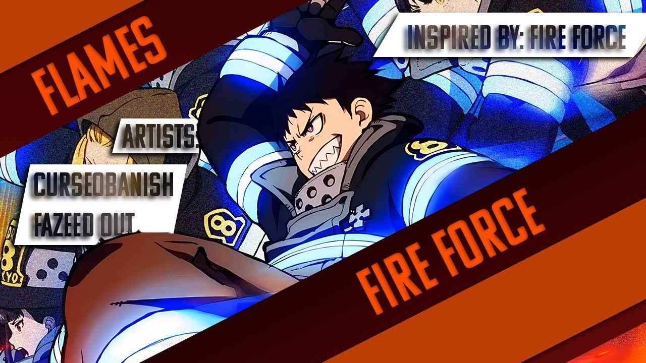 Flames (Fire Force) - YouTube