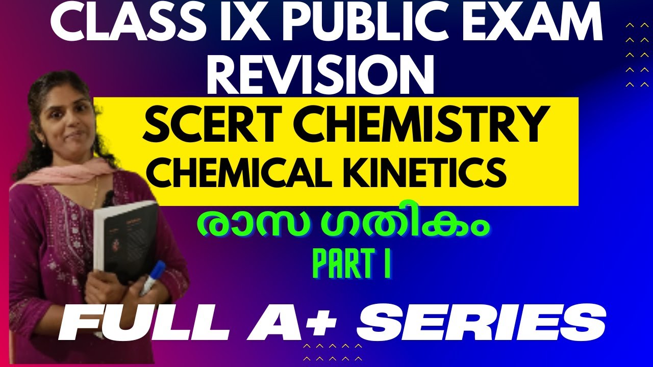 SCERT Syllabus Class IX Chemistry Chemical Kinetics - YouTube