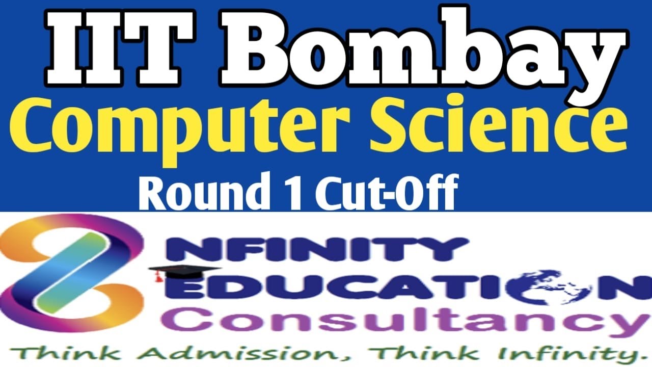 IIT Bombay Computer Science Round 1 cut off. COMPUTER SCIENCE ADMISSION ...