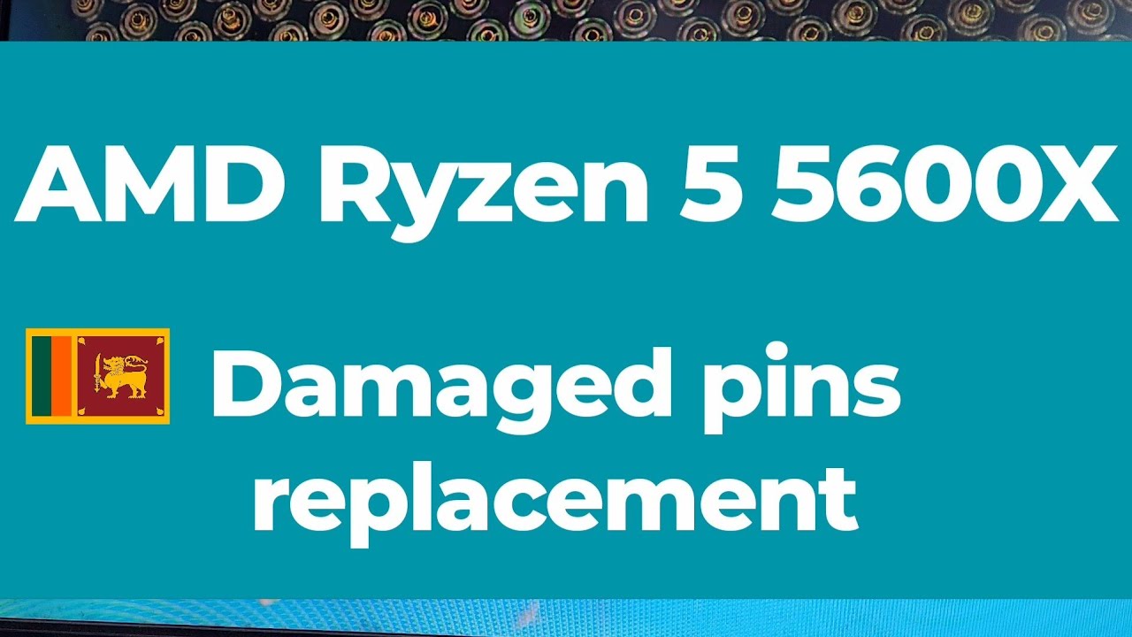 AMD Ryzen 5 5600X damaged pin replacement - YouTube