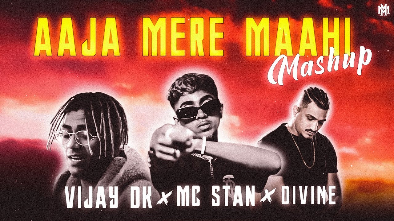 Aaja Mere Maahi X Mc Stan X Divine X Vijay Dk Mashup | Prod.By Magnum ...