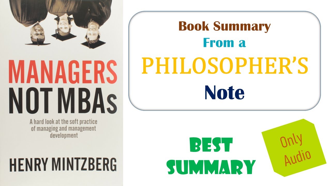Managers not MBAs by Henry Mintzberg, Book Summary From a Philosopher's ...